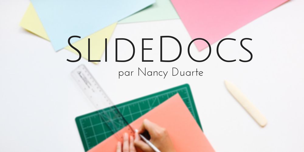 SlideDocs, de Nancy Duarte, entre présentation et document - Les Outils ... SlideDocs, de Nancy Duarte, entre présentation et document - Les Outils ...